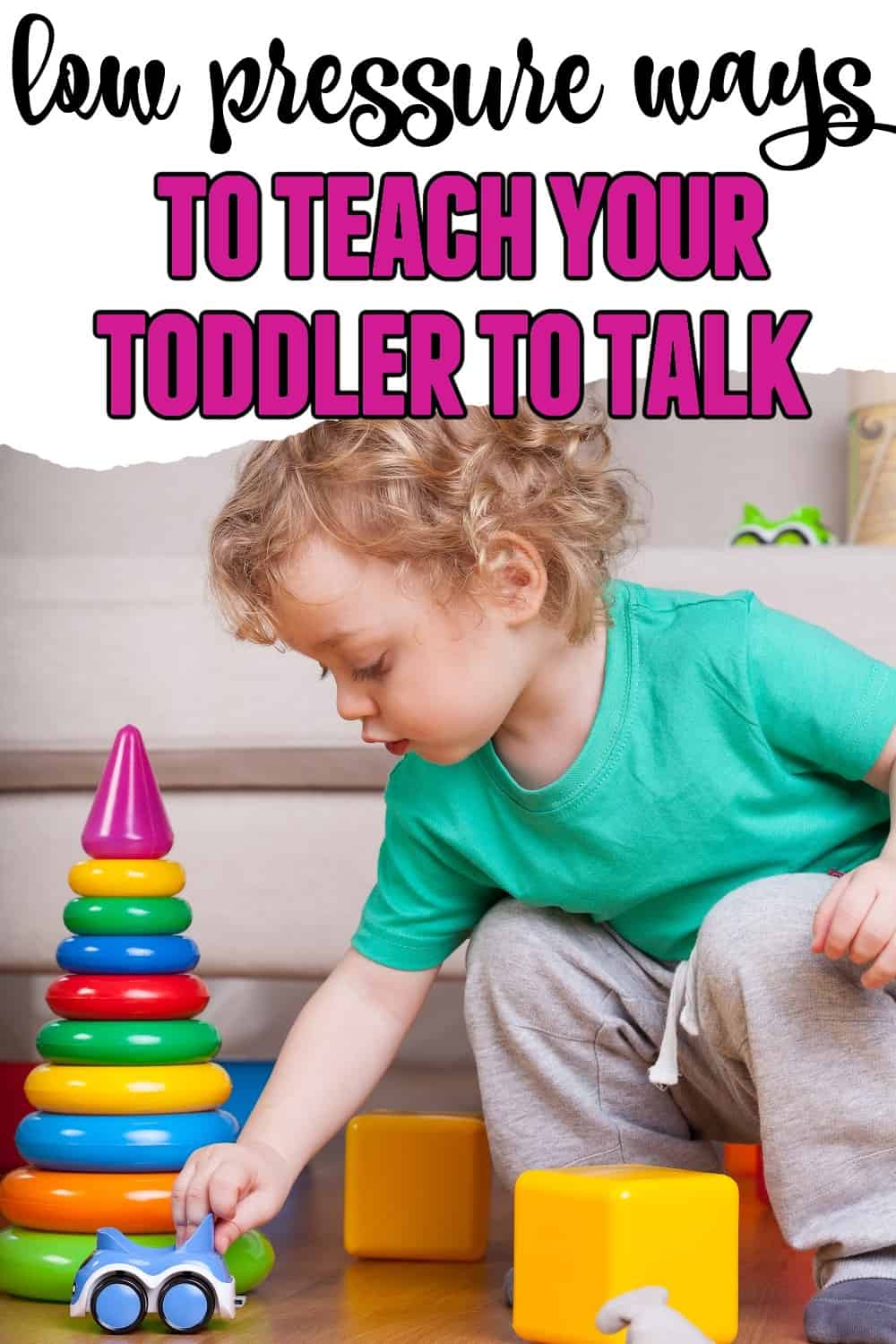 Low-Pressure Ways to Teach Your Toddler to Talk – Parenting Expert to Mom